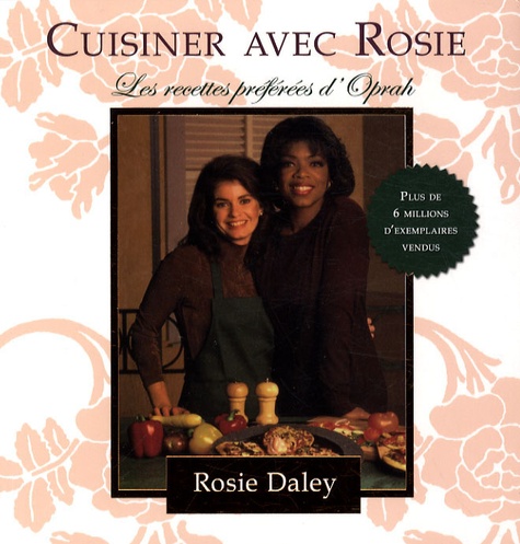 Cuisiner avec Rosie - Les recettes préférées... - Rosie Daley - Livres ...