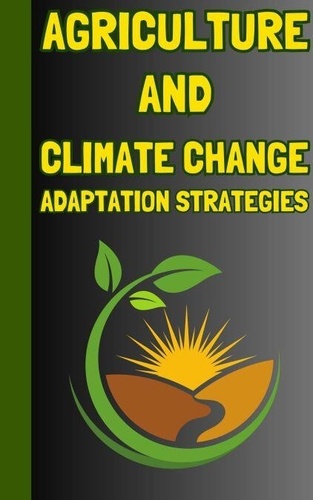 Agriculture and Climate Change Adaptation... de Ruchini Kaushalya - ePub - Ebooks - Decitre