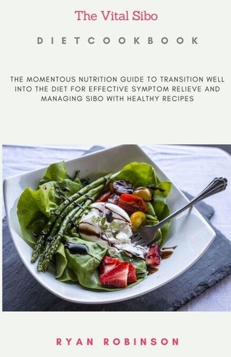 The Vital Sibo Diet Cookbook;The Momentous... - RYAN ROBINSON - Ebooks ...