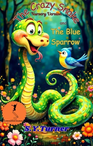 The Crazy Snake and The Blue Sparrow/Nursery Version de S.Y.Turner ...