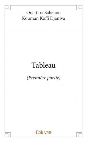 Tableau 1. Tableau - (première partie) -... de Sabenou kouman koffi ...