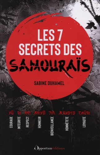 Les 7 secrets des samouraïs de Sabine Duhamel - Grand Format - Livre ...