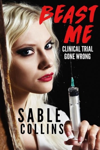 Beast Me: Clinical Trial Gone Wrong - Sable Collins - Ebooks - Furet du ...