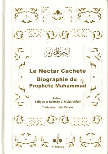 Le nectar cacheté - Biographie du Prophète... - Safiyyu ar-Rahmân Al ...