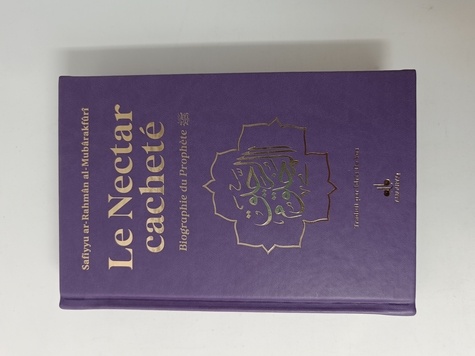 Le nectar cacheté - Biographie du Prophète -... de Safiyyu ar-Rahman Al ...