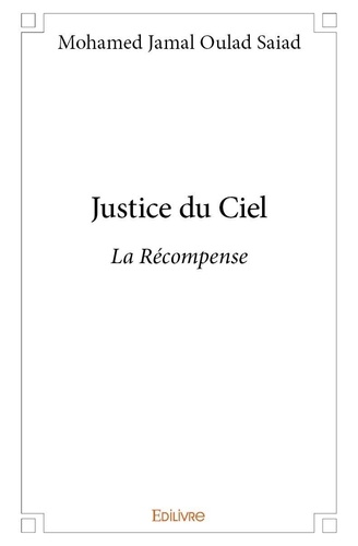 Justice du ciel - La Récompense de Saiad mohamed jamal Oulad - Livre ...