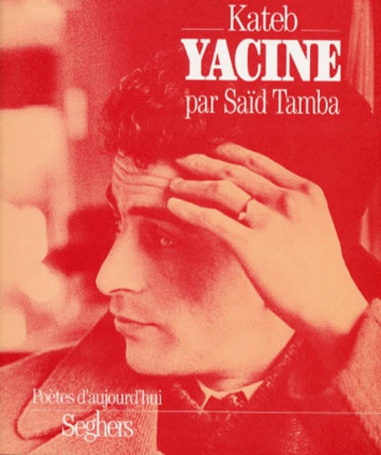Kateb Yacine de Saïd Tamba - Poche - Livre - Decitre