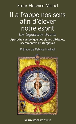Il a frappé nos sens, afin d’élever notre... de Saint-Léger éditions ...