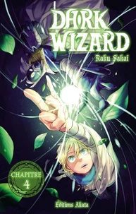 Dark Wizard - Chapitre 4 (VF) de Raku Sakai - Decitre