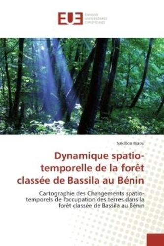 Dynamique spatio-temporelle de la forêt classée... de Sakibou Biaou ...