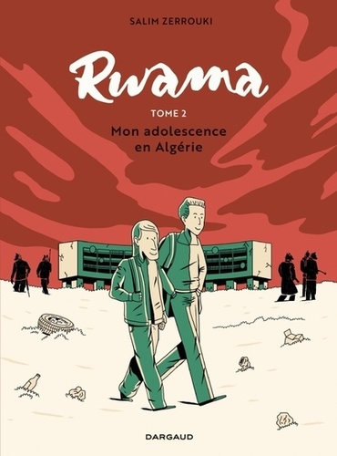 Rwama Tome 2. Mon adolescence en Algérie - Salim Zerrouki - Livres ...