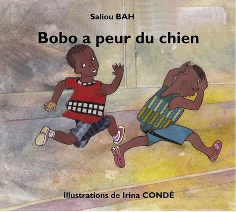 Bobo a peur du chien de Saliou Bah - Album - Livre - Decitre