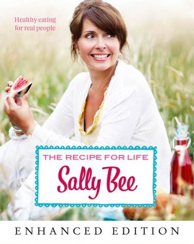 The Recipe for Life - Healthy eating for real... de Sally Bee - ePub ...