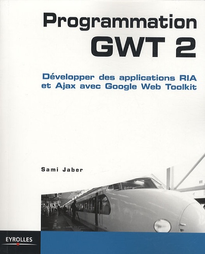 Programmation GWT 2 - Développer des... de Sami Jaber - Livre - Occasion - Decitre