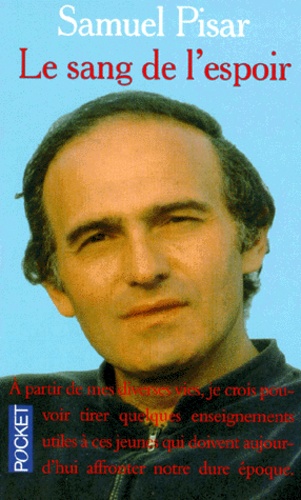 Le sang de l'espoir de Samuel Pisar - Poche - Livre - Decitre