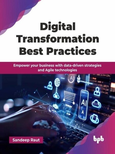 Digital Transformation Best Practices: Empower... de Sandeep Raut - ePub - Ebooks - Decitre