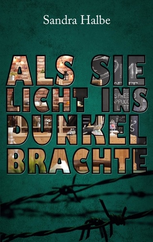 Als sie Licht ins Dunkel brachte - Sandra Halbe - Ebooks - Furet du Nord
