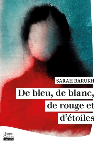 De bleu, de blanc, de rouge et d'étoiles de Sarah Barukh - Grand Format ...