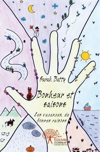 Bonheur et saisons - Les vacances, de bonnes... de Sarah Batty - Livre ...