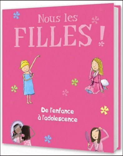 Nous les filles ! - De l'enfance a l'adolescence de Sarah Delmege ...