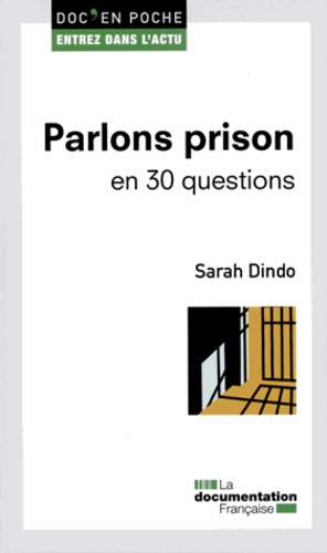 Parlons prison en 30 questions - Sarah Dindo - Livres - Furet du Nord