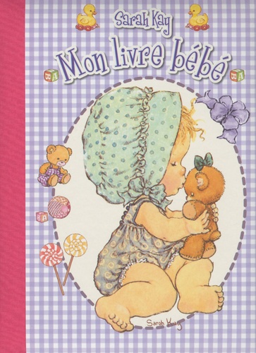 Mon livre bébé de Sarah Kay - Album - Livre - Decitre