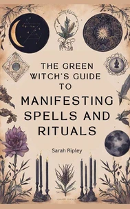 Sabbats and Esbats: A Modern Witch's Guide to Wiccan Rituals for every ...