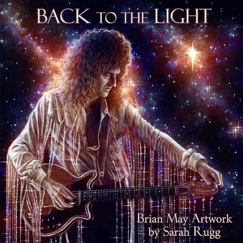 Back to the Light - Brian May Artwork de Sarah Rugg - Grand Format ...