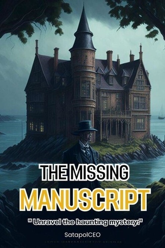 The Missing Manuscript "Unravel The Haunting... de Satapolceo - ePub ...