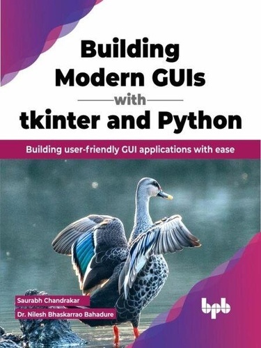 Building Modern GUIs with tkinter and Python:... de Saurabh Chandrakar ...