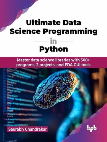 Ultimate Data Science Programming in Python:... de Saurabh Chandrakar - ePub - Ebooks - Decitre