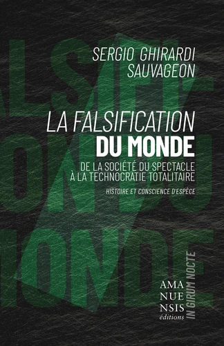 La Falsification du monde de Sauvageon sergio Ghirardi - Decitre