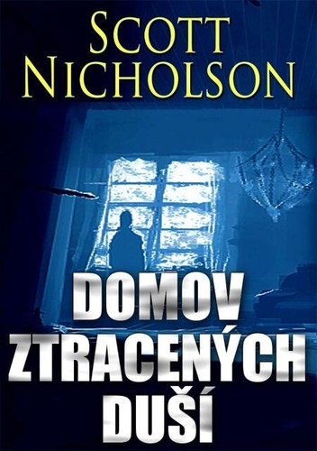 Domov ztracených duší de Scott Nicholson - ePub - Ebooks - Decitre