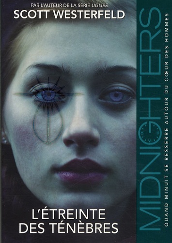 Midnighters Tome 2. L'étreinte des ténèbres de Scott Westerfeld - Livre ...