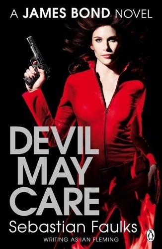 Devil May Care de Sebastian Faulks - Livre - Decitre