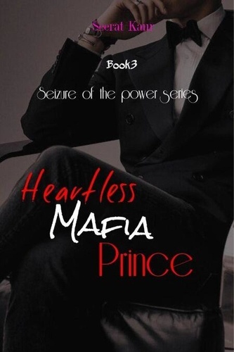 Heartless Mafia Prince - Seizure of the power, #4 - Seerat Kaur - Ebooks - Furet du Nord
