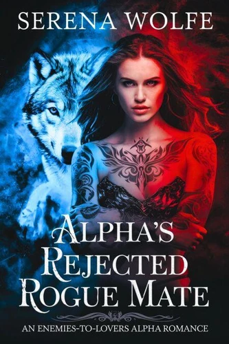 Alpha's Rejected Rogue Mate : An Enemies-to-Lovers Alpha Romance de ...
