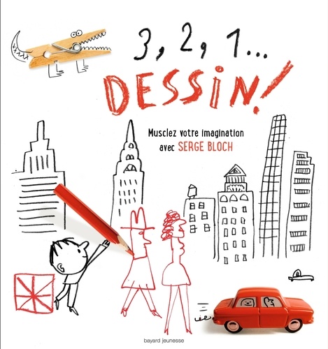 3, 2, 1... dessin ! de Serge Bloch - Livre - Decitre