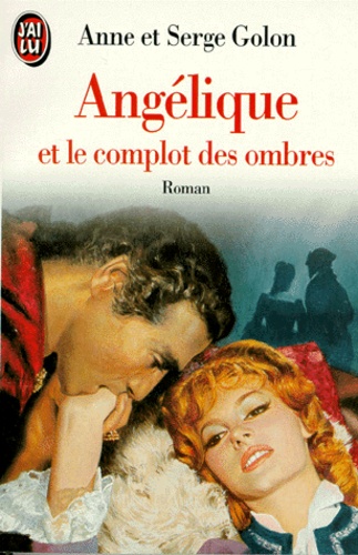 Angélique Tome 10. Angélique et le complot des... de Serge Golon ...