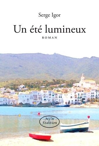 Un été lumineux de Serge Igor - Livre - Decitre