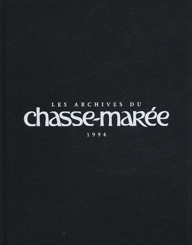 Les archives du chasse-marée 1994 de Serge Lucas - Livre - Decitre