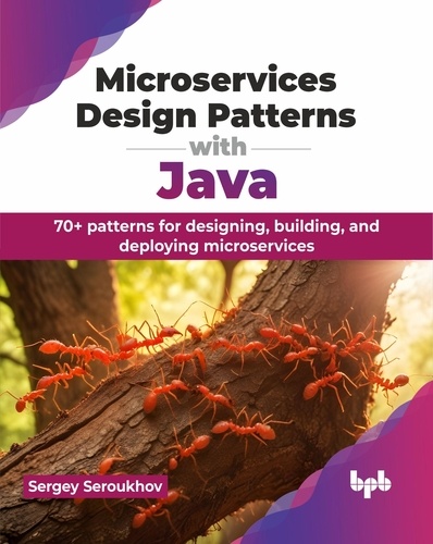 Microservices Design Patterns with Java: 70+... de Sergey Seroukhov ...