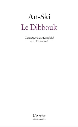 Le Dibbouk - Entre deux mondes de Sh. An-Ski - Poche - Livre - Decitre