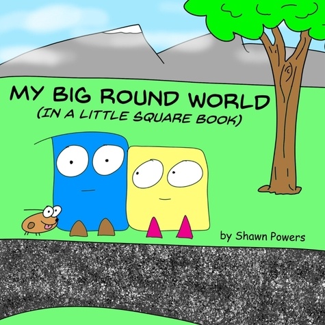 My Big Round World (in a Little Square Book) - My... - Shawn Powers ...