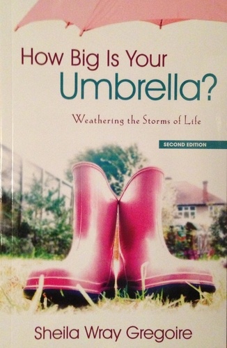 How Big Is Your Umbrella: Weathering the Storms... - Sheila Wray ...