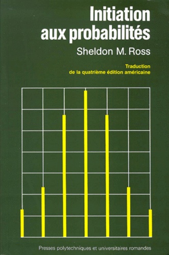 Initiation Aux Probabilites. Quatrieme Edition... de Sheldon Ross ...