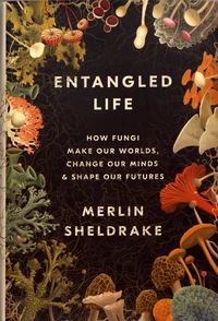 Entangled Life de Merlin Sheldrake - Decitre