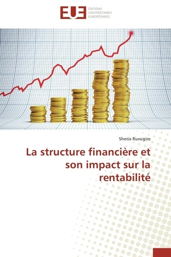 La structure financière et son impact sur la... - Sheria Ruvugiro ...