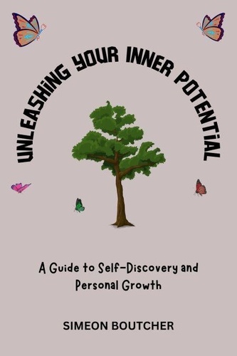 "Unleashing Your Inner Potential: A Guide to... de Simeon Boutcher ...
