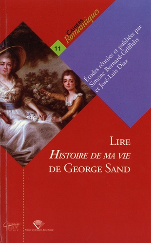 Lire Histoire de ma vie de George Sand de Simone Bernard-Griffiths ...